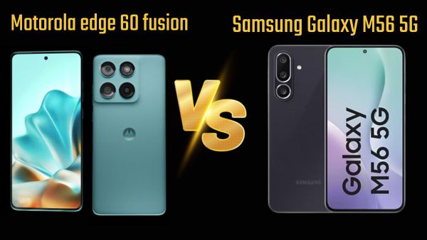 Motorola edge 60 fusion vs Samsung Galaxy M56 5G comparison which phone is value for money ...