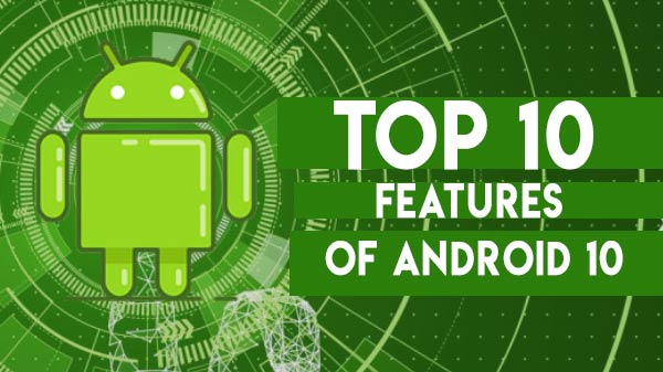 Android 10 Top Features That Might Shock You — All You Need To Know ...
