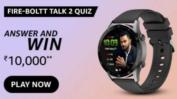 Amazon Fire-Boltt Talk 2 Quiz Answers: Win Rs. 10,000 - Gizbot News