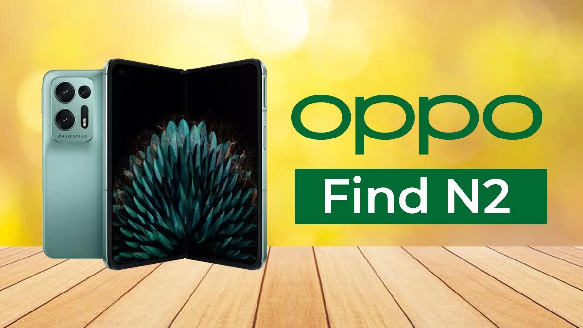 Oppo Find N2 Foldable With Snapdragon 8+ Gen 1 SoC, 16GB RAM Launched ...