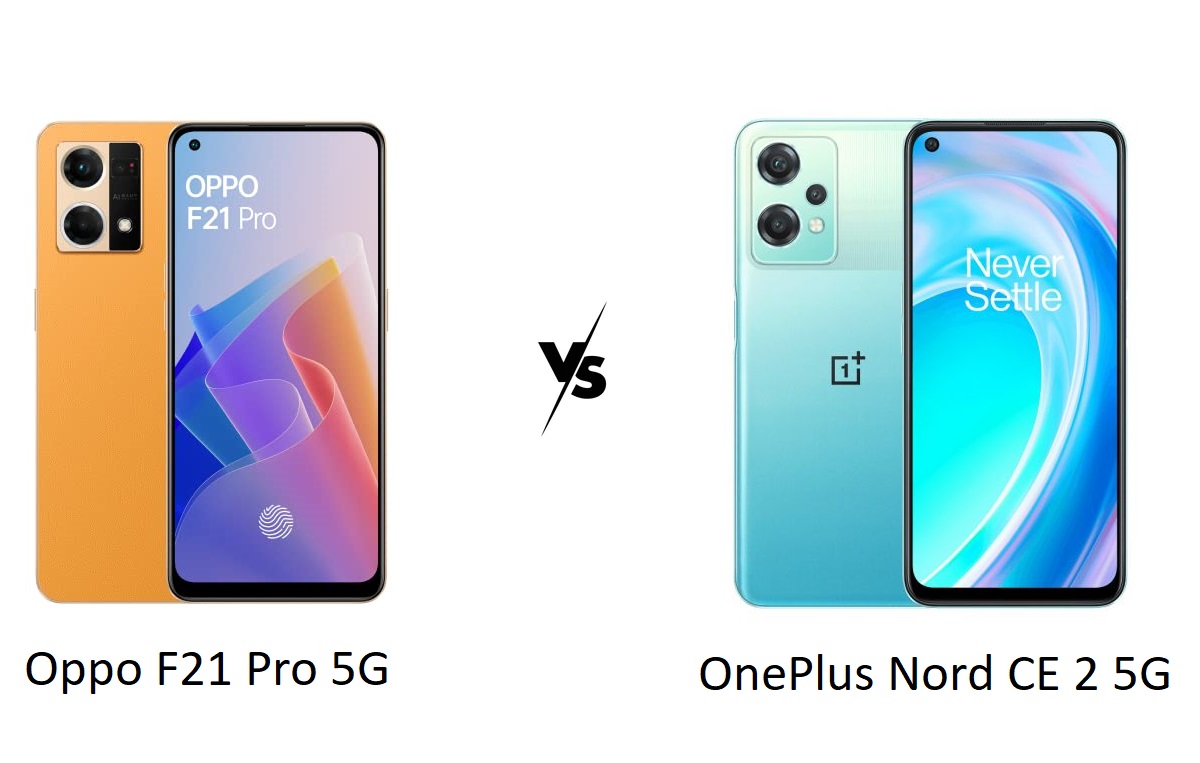 Oppo F21 Pro 5G Vs OnePlus Nord CE 2 5G: Specs, Display, Features ...
