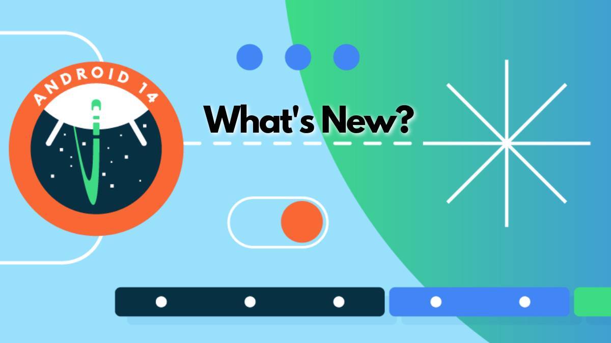 Google Releases Android 14 Developer Preview 1: What’s New? - Gizbot News