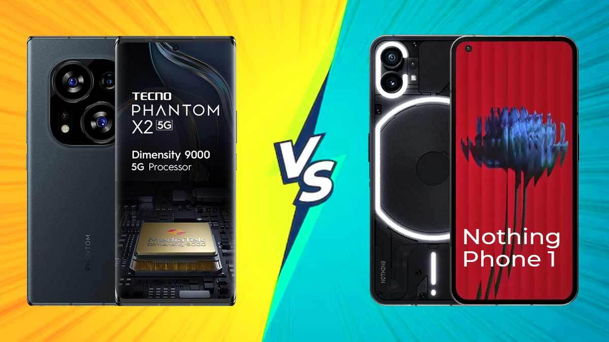 Tecno Phantom X2 Vs Nothing Phone 1: Specs, Display, Features, Compared ...