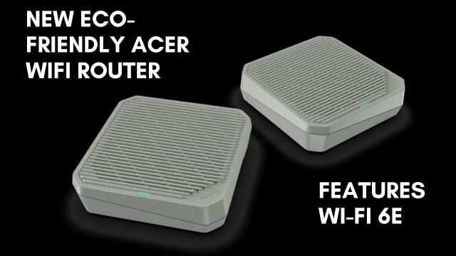 Acer Launches Eco-Friendly Wi-Fi 6E Mesh Router and Expands SpatialLabs ...
