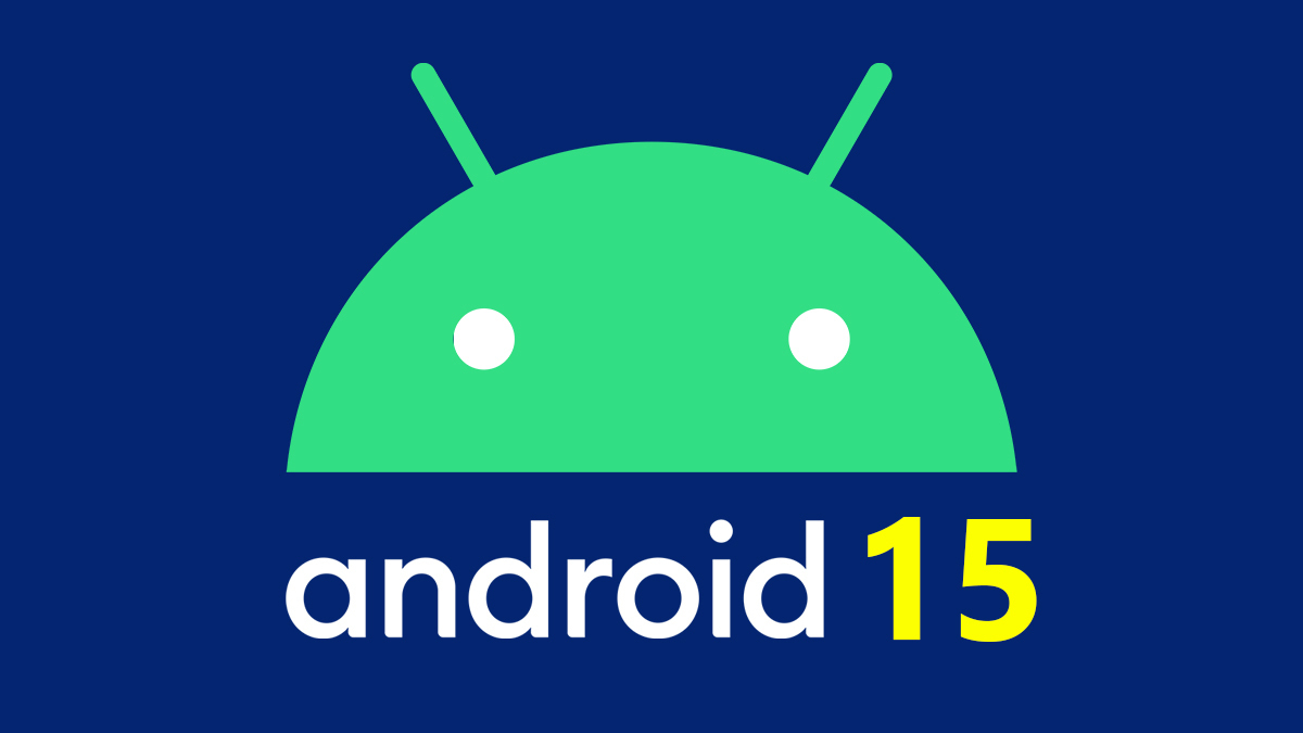 Android 15’s First Developer Preview Could Arrive Later Today: Everything You Need to Know ...