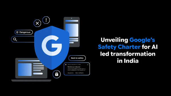 Google Launches Safety Charter In India To Enhance User Safety And ...