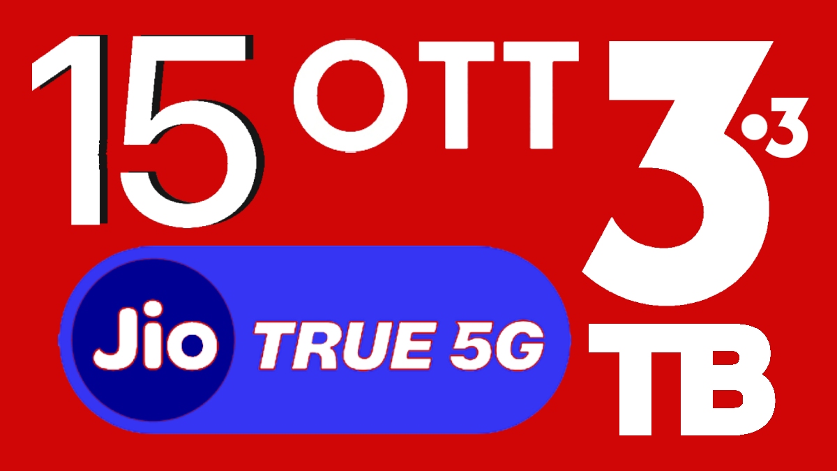 Jio கெத்து.. குறைந்த விலையில் 15 OTT சேனல் சந்தா.. 3.3TB வரையிலான ...