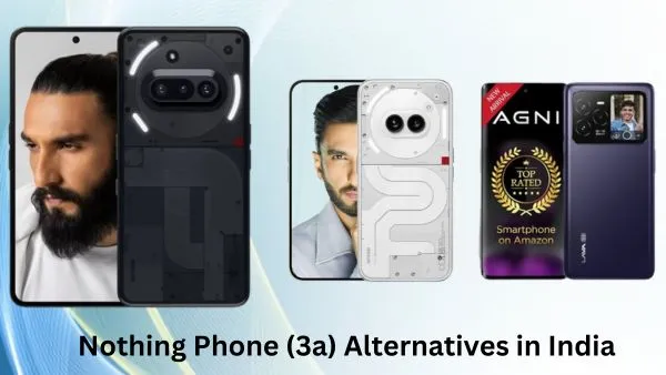 Nothing Phone (3a) Sale in India Today: Check Top 5 Alternatives